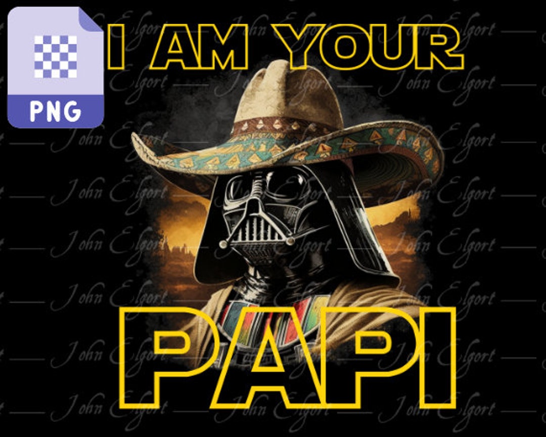 I Am Your Papi Funny Mexican Meme Tshirt Deisgn - Etsy