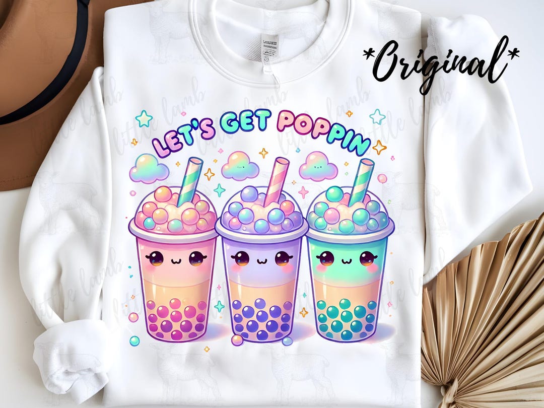Let's Get Poppin Tea Png Sublimation Design, Boba Love Tea Junkie ...