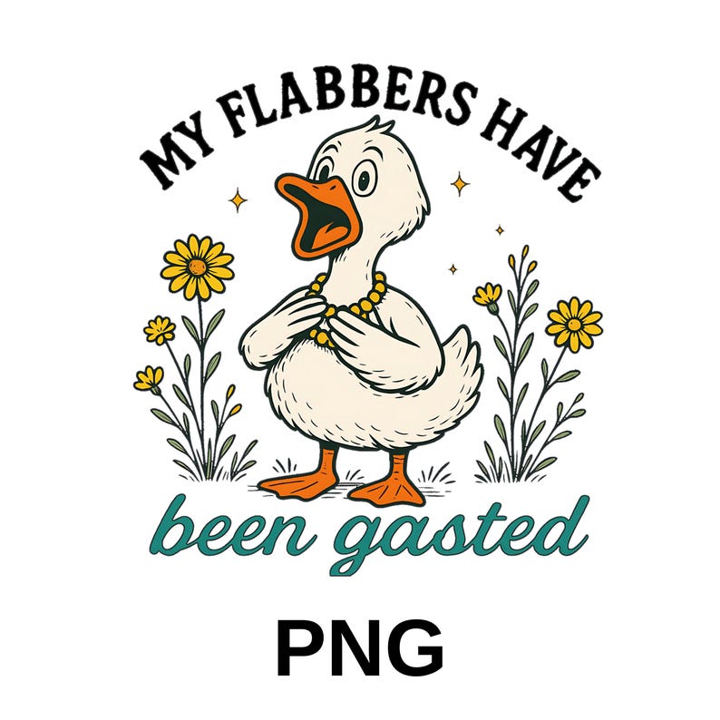 Funny Goose Meme Shirt: "my Flabbers Have Been Gasted" (digital ...