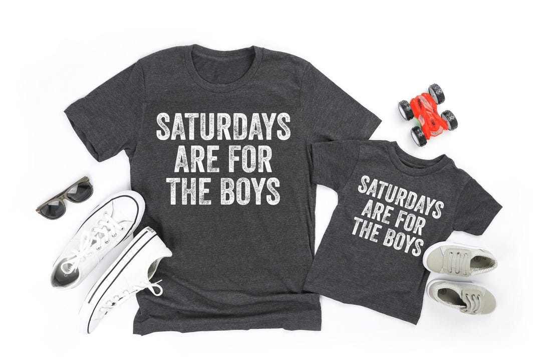 Saturdays Are for the Boys Shirt, Father’s Day Shirt, Daddy and Me ...