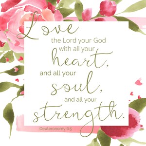 Love the Lord Your God - Deuteronomy - Printable - Scripture - Etsy