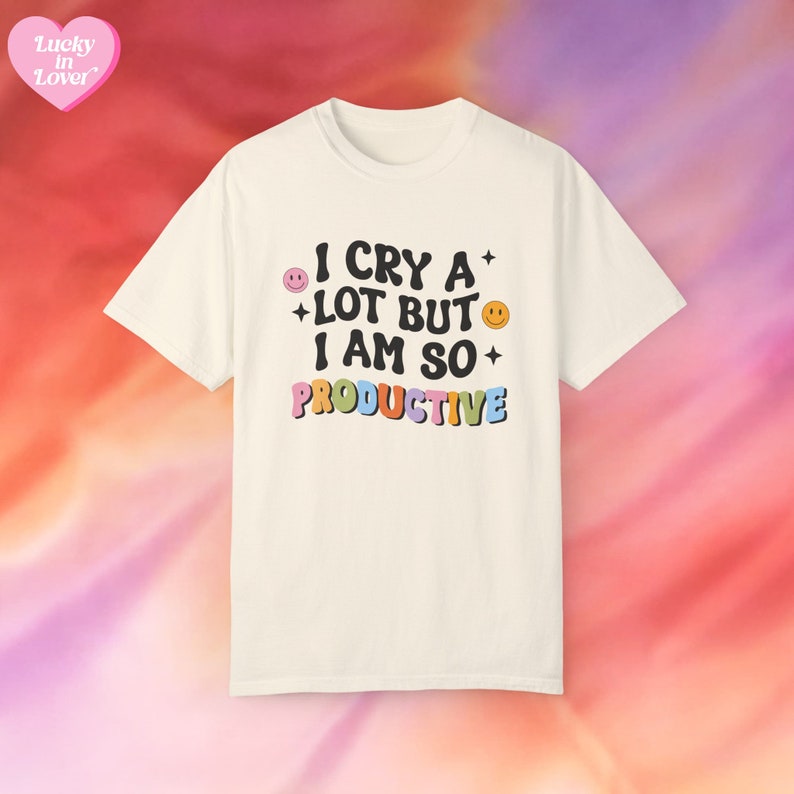 I Cry A Lot but I Am so Productive Shirt Tortured Poets Shirt, TTPD ...