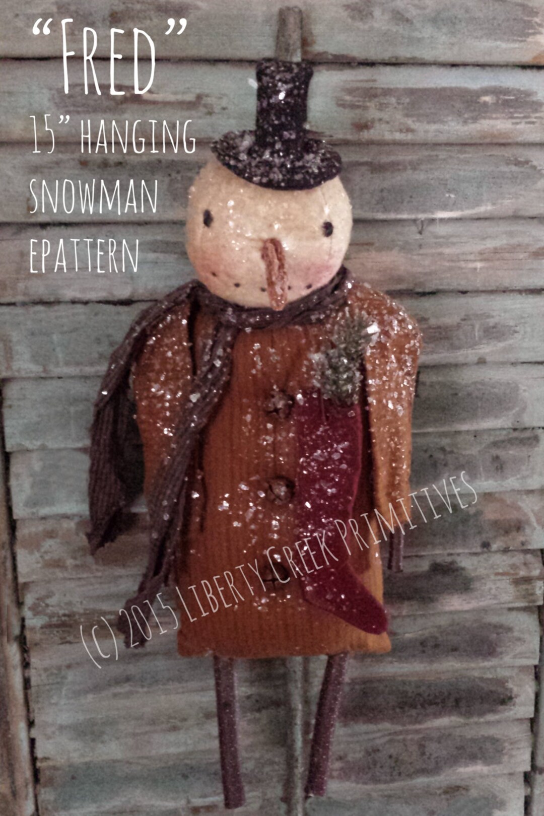 Primitive Fred the Snowman Hanging Doll Digital PATTERN - Liberty Creek ...