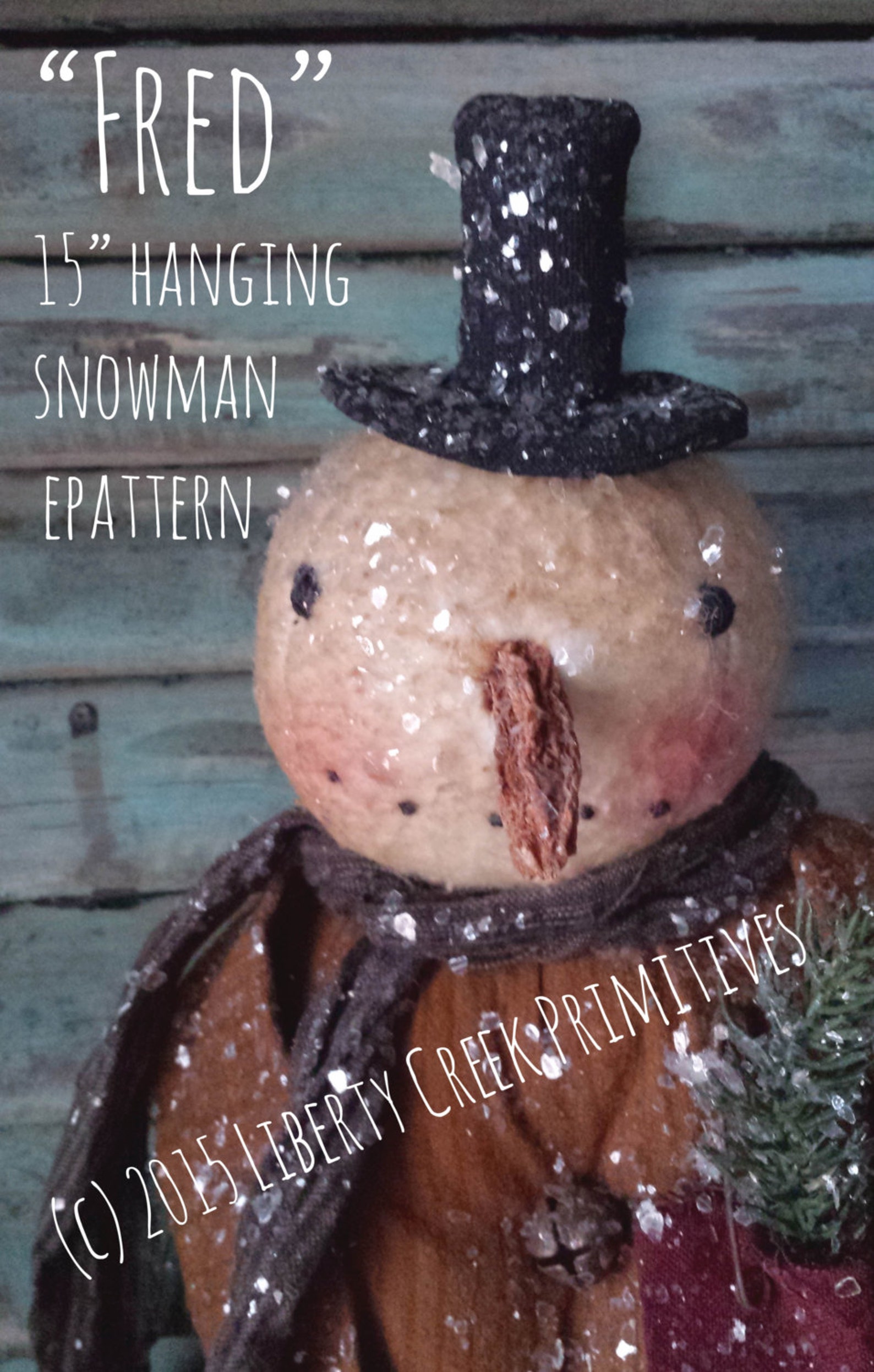 Primitive Fred the Snowman Hanging Doll Digital PATTERN - Liberty Creek ...