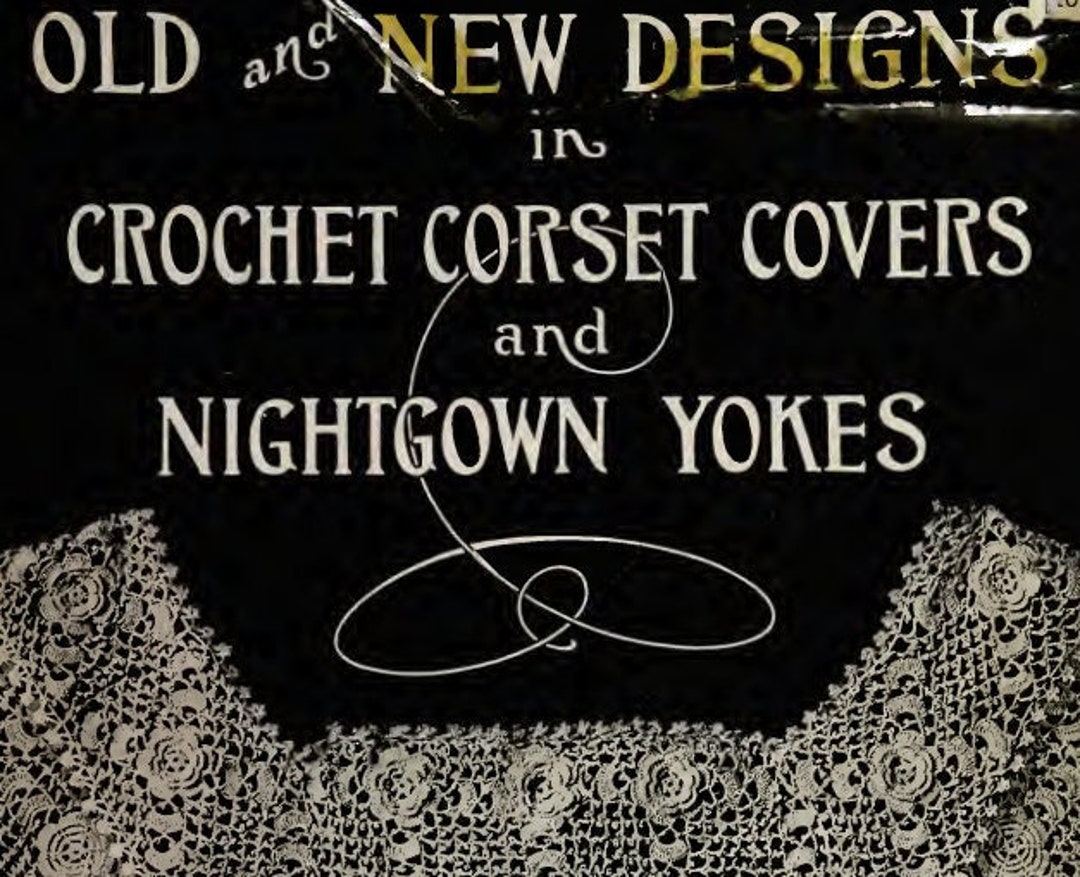 Edwardian Crochet, Corset Cover Pattern, Vintage Crochet Patterns ...