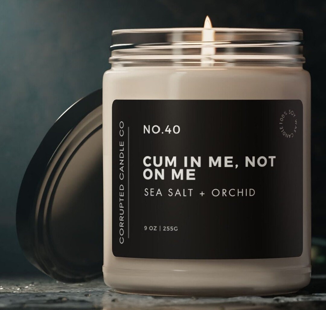 Cum in Me, Not on Me Aesthetic Candle Label Unique NSFW Prank Gift for ...