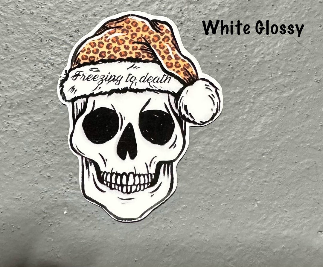 Freezing to Death Waterproof Skull Sticker, Halloween Gothmas Creepmas ...