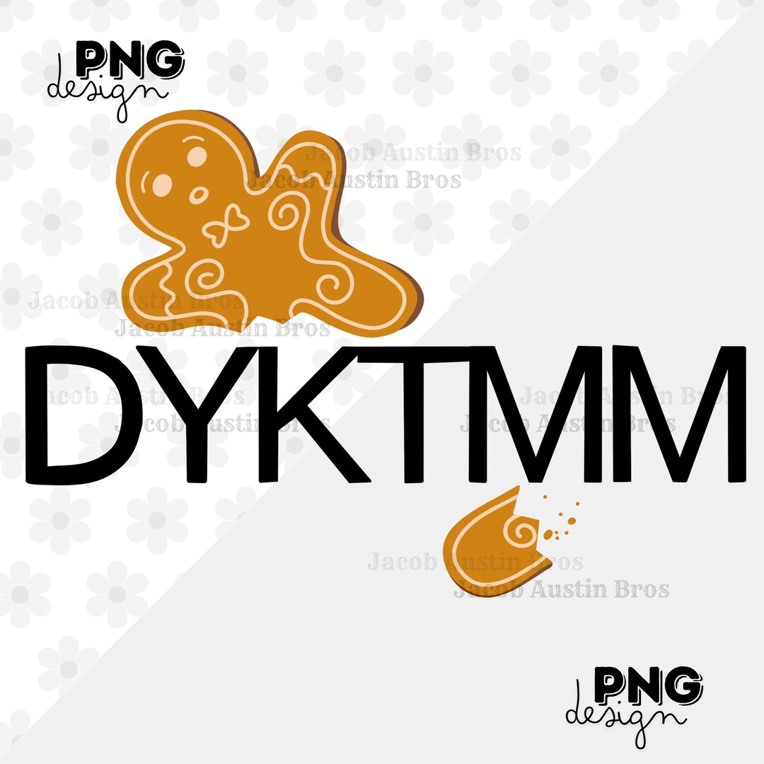 DYKTMM Png File for Sublimation DYKTMM T Shirt Design Do You Know the ...