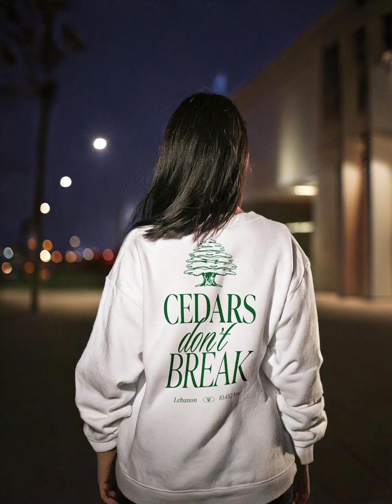 Cedars Don't Break- Lebanon Sweatshirt Embroidered, Lebanese, Lebanon ...
