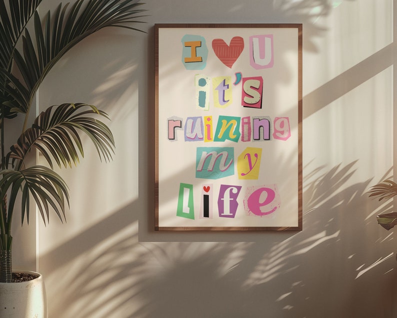 I Love You It's Ruining My Life Fortnight Print Ttpd Wall Art Tortured ...