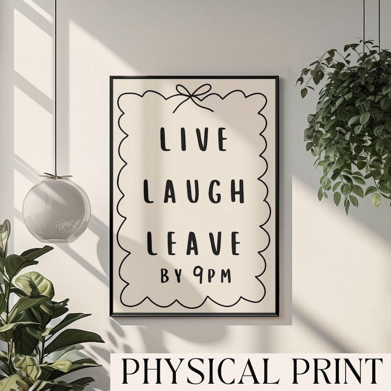 Funny Quote Poster Live Laugh Leave by 9PM Apartment Humor Wall Art ...