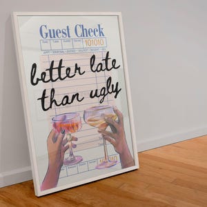 Bar Cart Wall Art Poster Better Late Than Ugly Cocktail Quote Print - Etsy