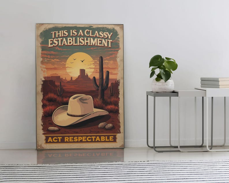 Classy Establishment Act Respectable Vintage Retro Cowboy Poster High ...