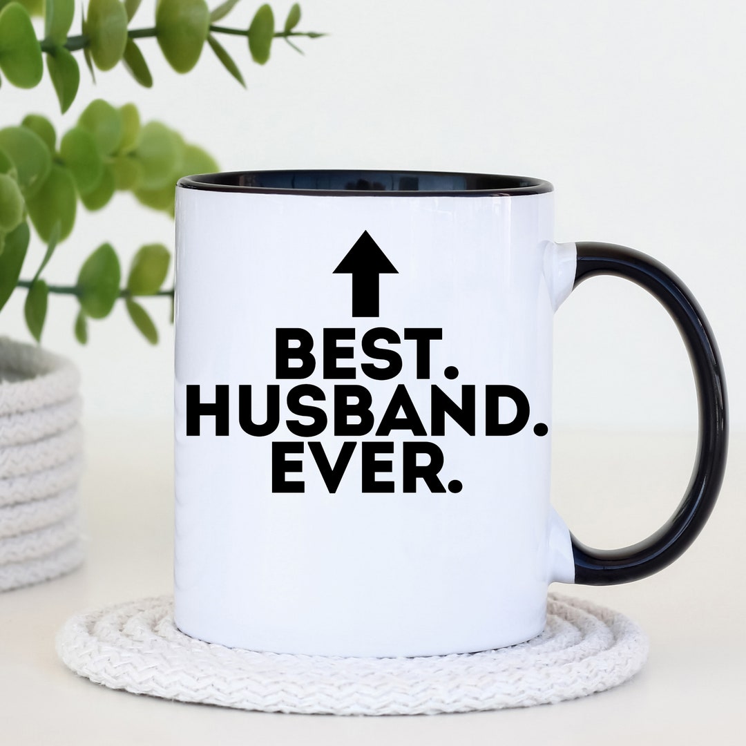 Best Husband Ever Mug, Gifts for Husband, Gifts for Dad, Husband Gifts, Funny Mugs - Etsy
