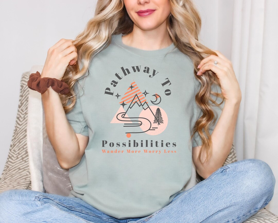 Pathway to Possibilities T-shirt, Nature Lover Gift, Outdoor Apparel ...