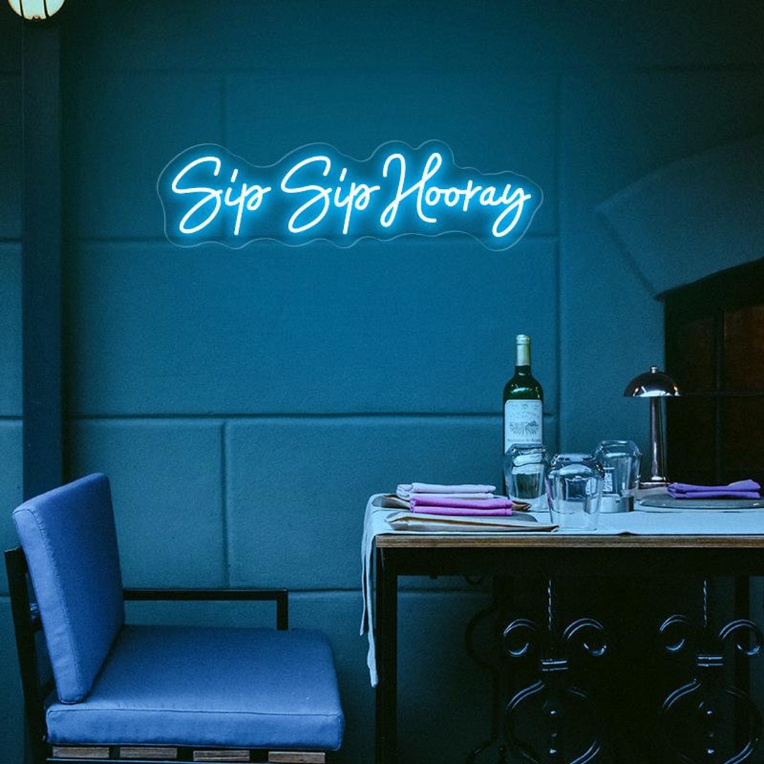 Sip Sip Hooray Neon Sign, Bar Sign Wedding Decor, Wedding Neon Sign ...