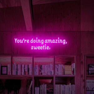 You're Doing Amazing Sweetie Neon Sign, Trendy Wall Art, Girly Pink ...