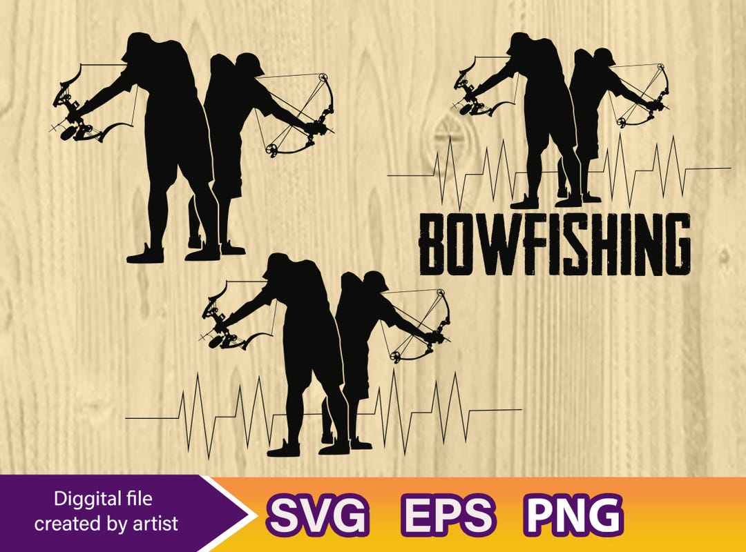 Bowfishing Svg, Bowfishing Father Svg, Bow Fisherman Svg, Bowfishing ...