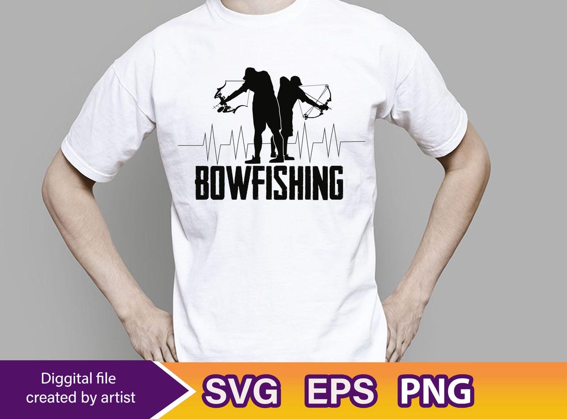 Bowfishing Svg, Bowfishing Father Svg, Bow Fisherman Svg, Bowfishing ...