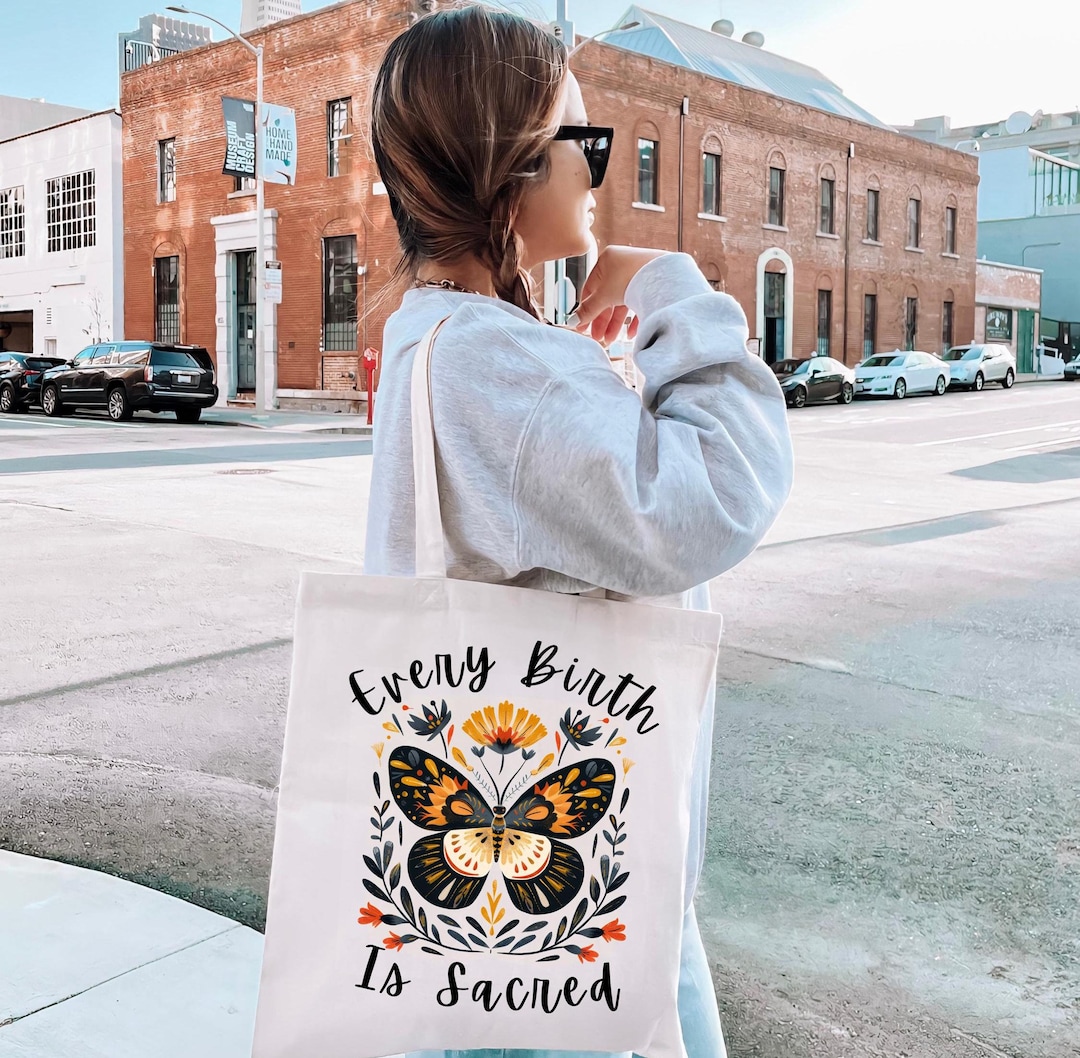 Every Birth is Sacred Tote Bag, Doula Tote Bag, Gift for Birth Doula ...
