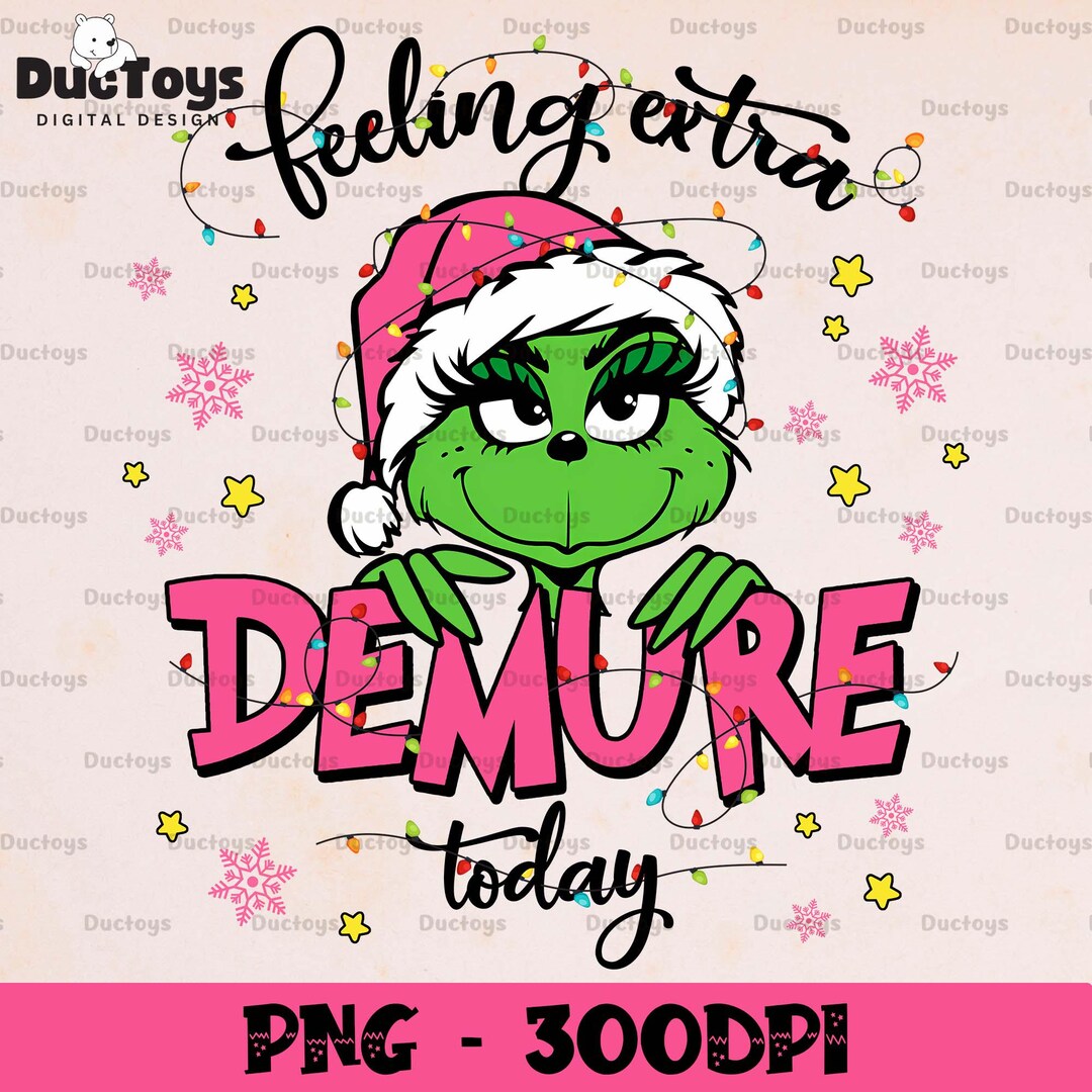 Holiday Funny Png, Christmas Movie Png, Feeling Extra Demure Today Png ...
