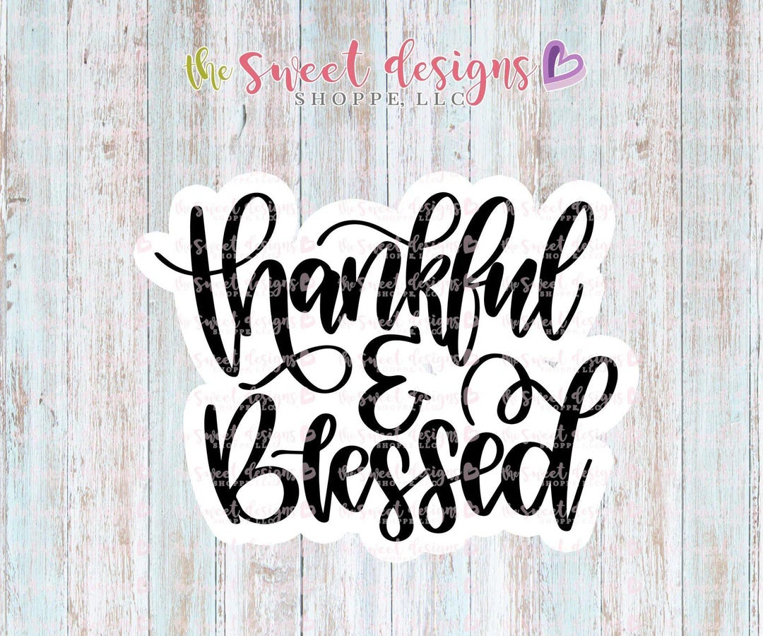 Thankful & Blessed - Cookie Cutter - Etsy