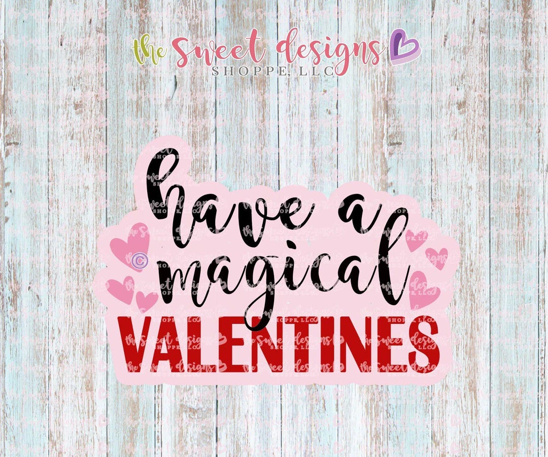 Have a Magical VALENTINES V2 - Cookie Cutter - Etsy