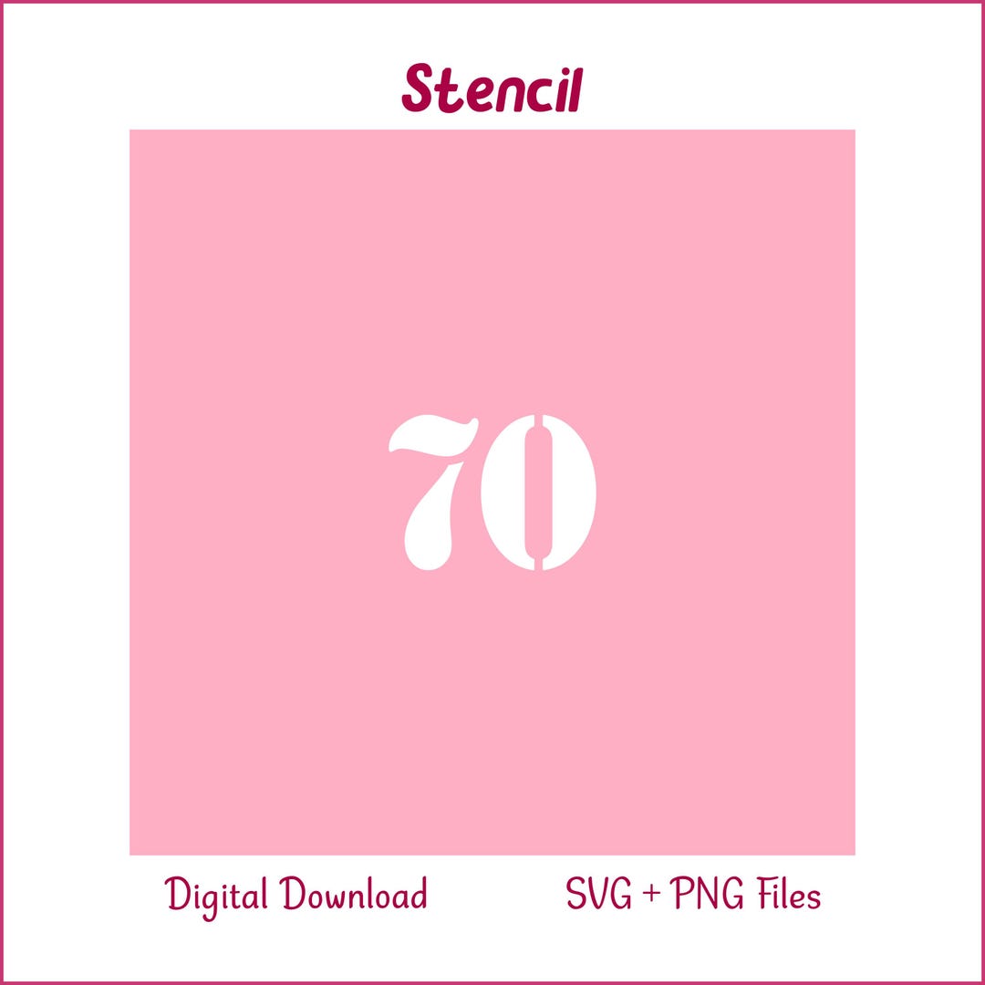 Number 70 Stencil - SVG File - PNG File - Number 70 - Seven - 70 ...