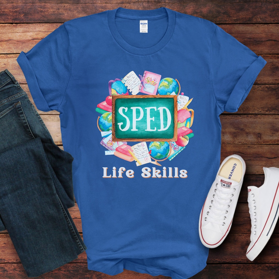 Custom Sped T-shirt, Custom Life Skills Shirt, Custom Sped Gift, Life ...