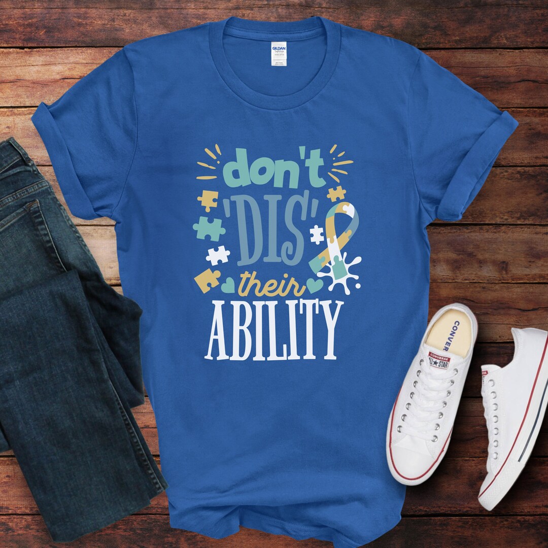 Don't Dis Their Ability Shirt, Disability T-shirt, Special Education ...