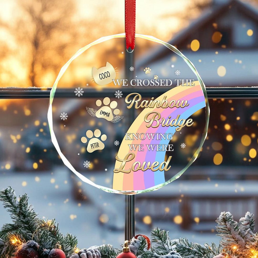 Custom Memorial Ornament I Crossed the Rainbow Bridge Knowing I Was ...