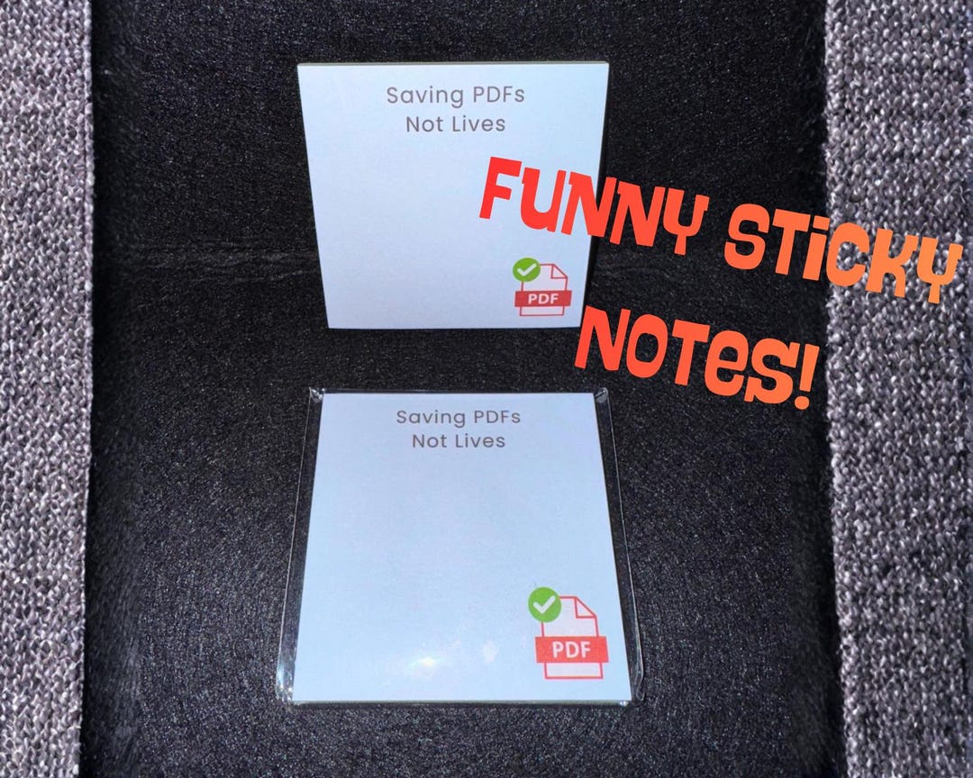 Saving Pdfs Not Lives Sticky Notes | Funny Office Notes | Tech Humor ...