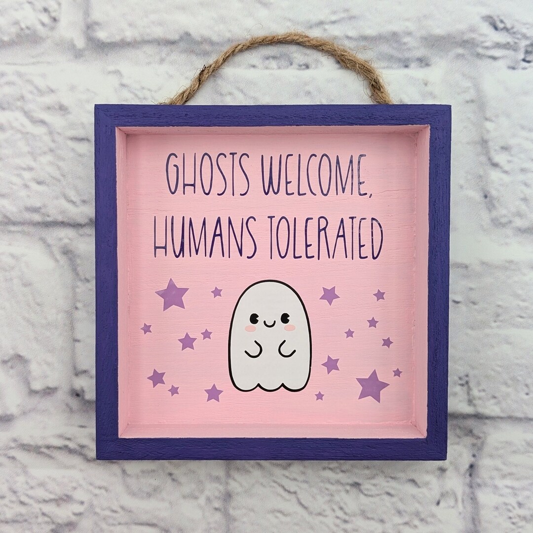 Ghosts Welcome Humans Tolerated Sign, Ghostly Halloween Decor (5x5 ...