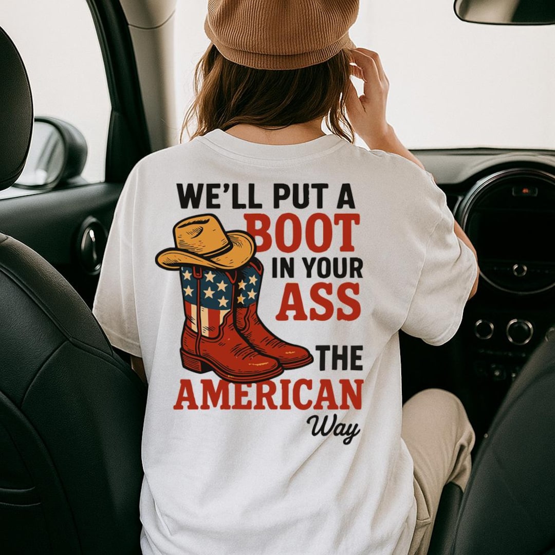 We'll Put A Boot in Your Ass , It's the American Way - PNG Svg - 5/6 ...
