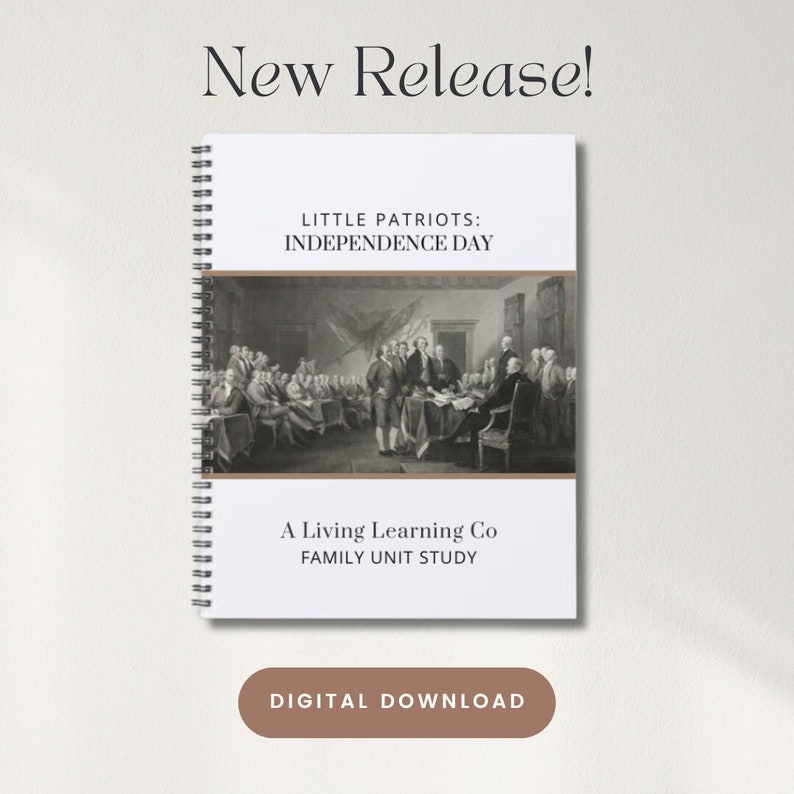 Little Patriots: Independence Day History Unit Study Fourth of July ...