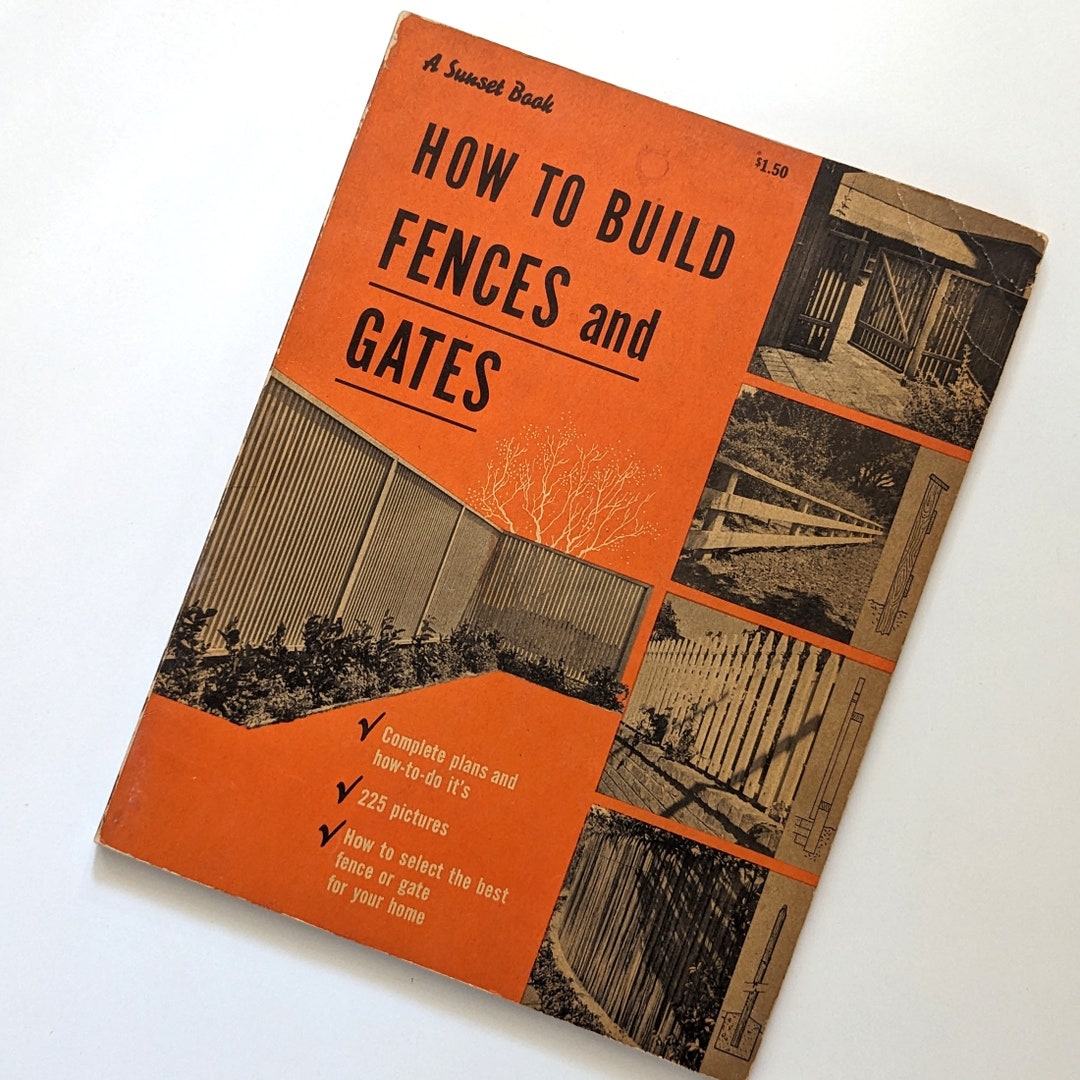 How to Build Fences and Gates. 1950s Mid Century Modern Design Book ...
