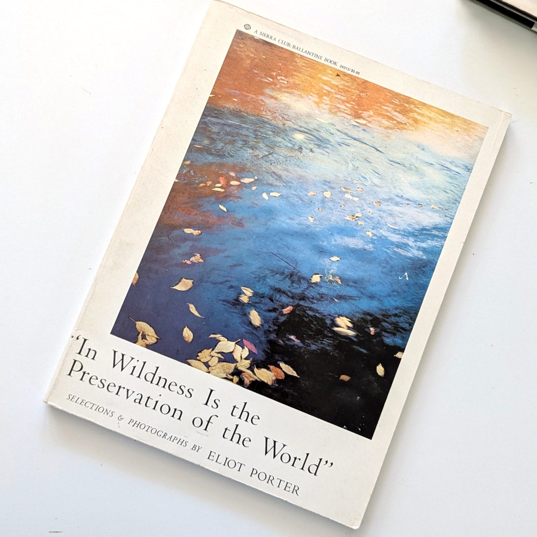 In Wildness is the Preservation of the World. 1970s Photography Book ...