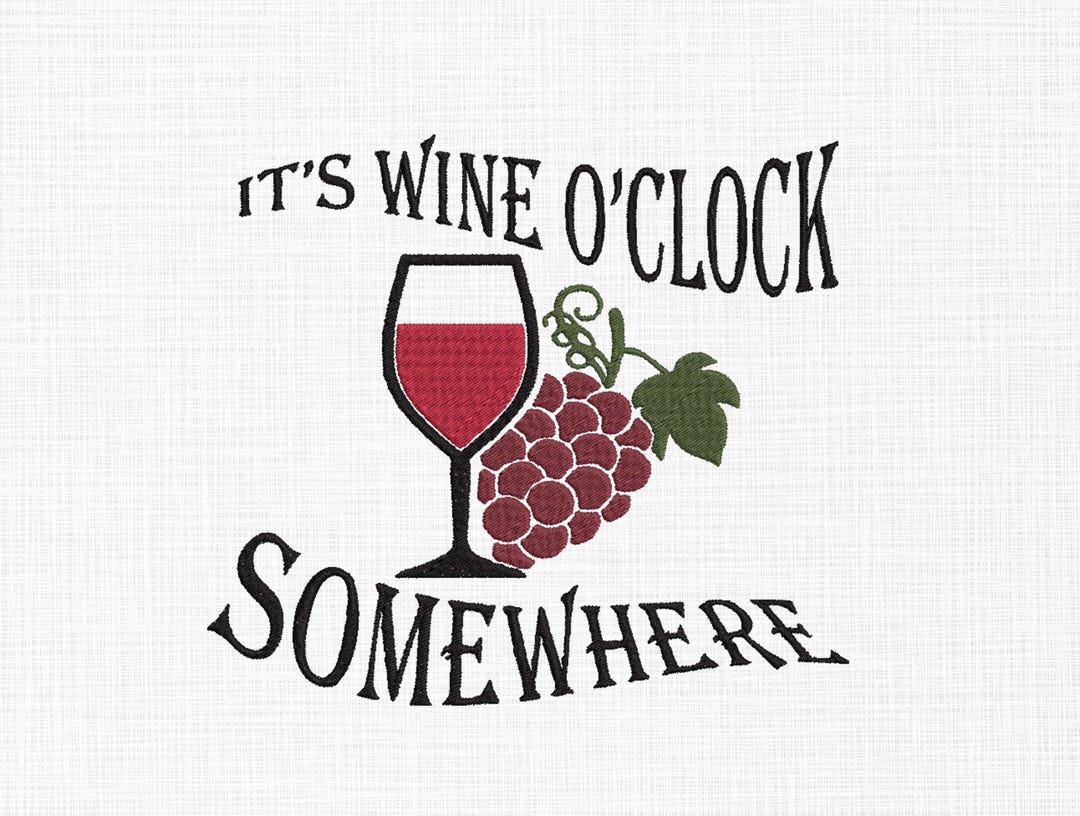 It's Wine O'clock Embroidery Design Wine Embroidery Design Wine Lovers ...