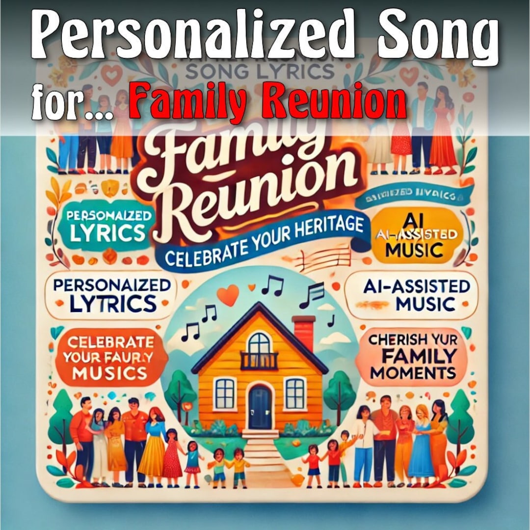 Family Reunion Song: Unite Your Loved Ones With a Custom Musical ...