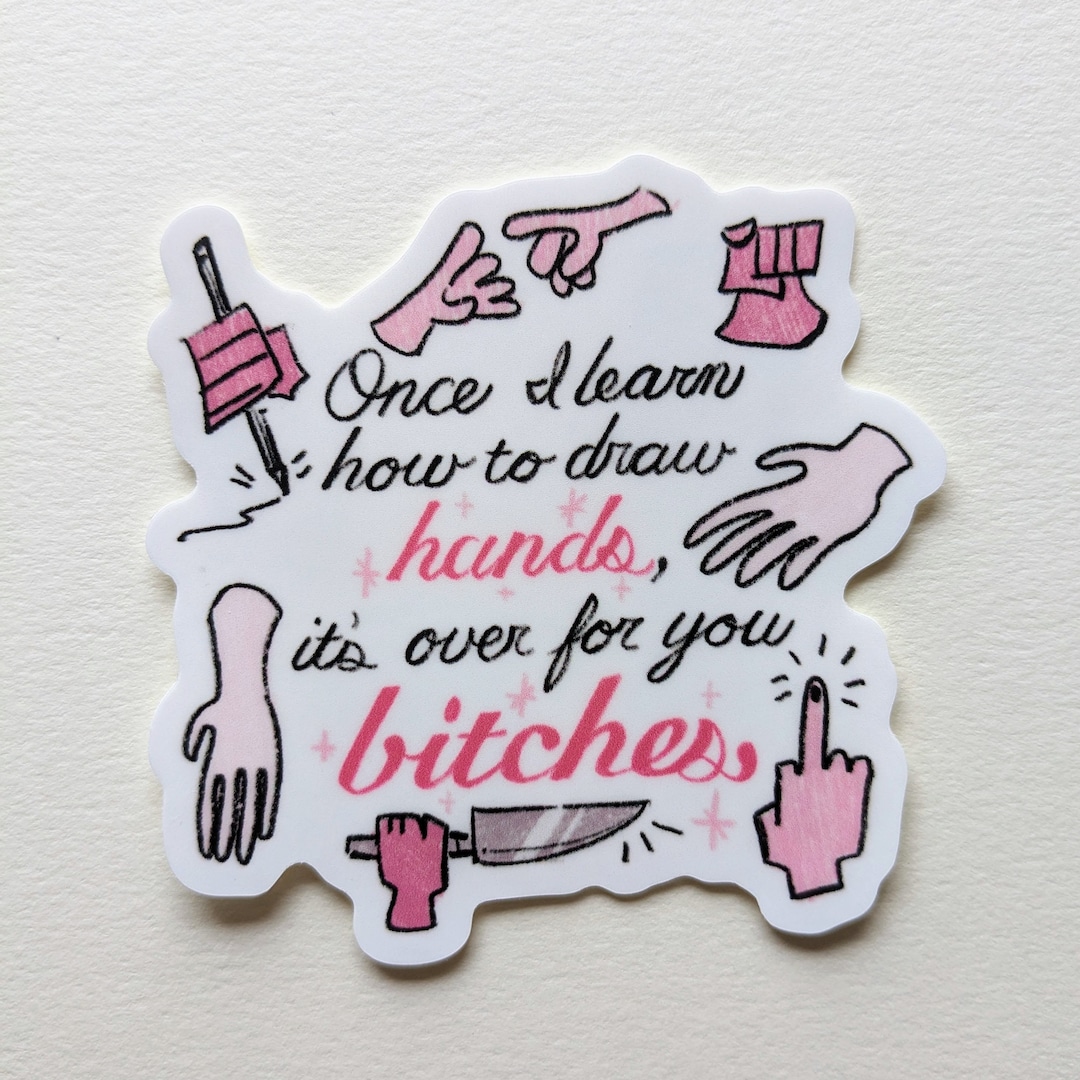Once I Learn How to Draw Hands Sticker | Art Humor Sticker | Artist ...