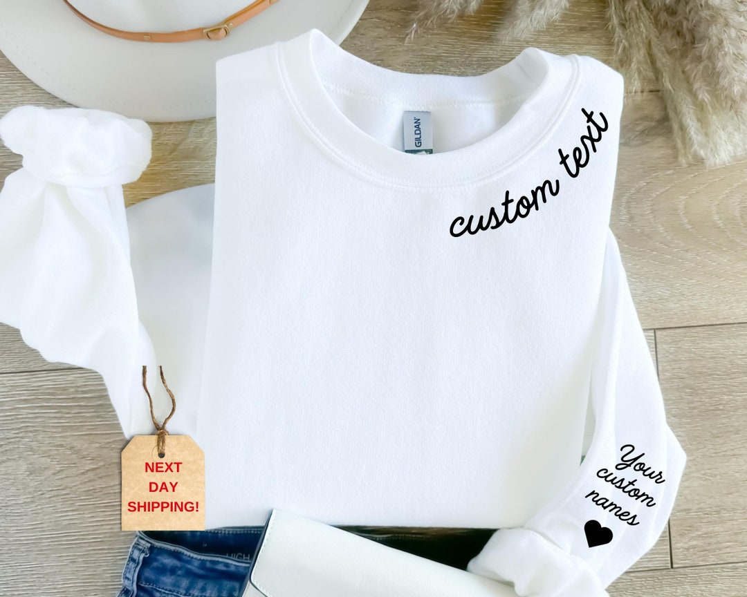 Custom Text on the Neck and Names on the Sleeve Sweatshirt & Hoodie ...