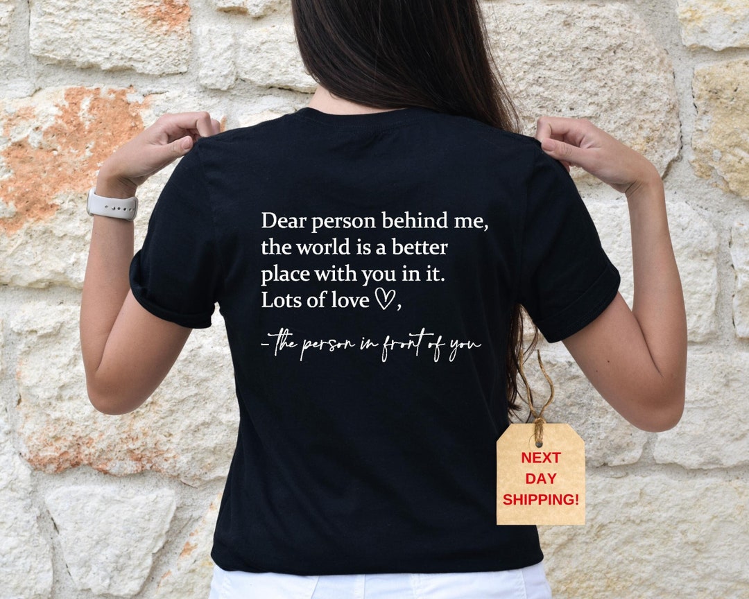 Dear Person Behind Me Shirt, Mental Health Awareness Shirt, Mental ...