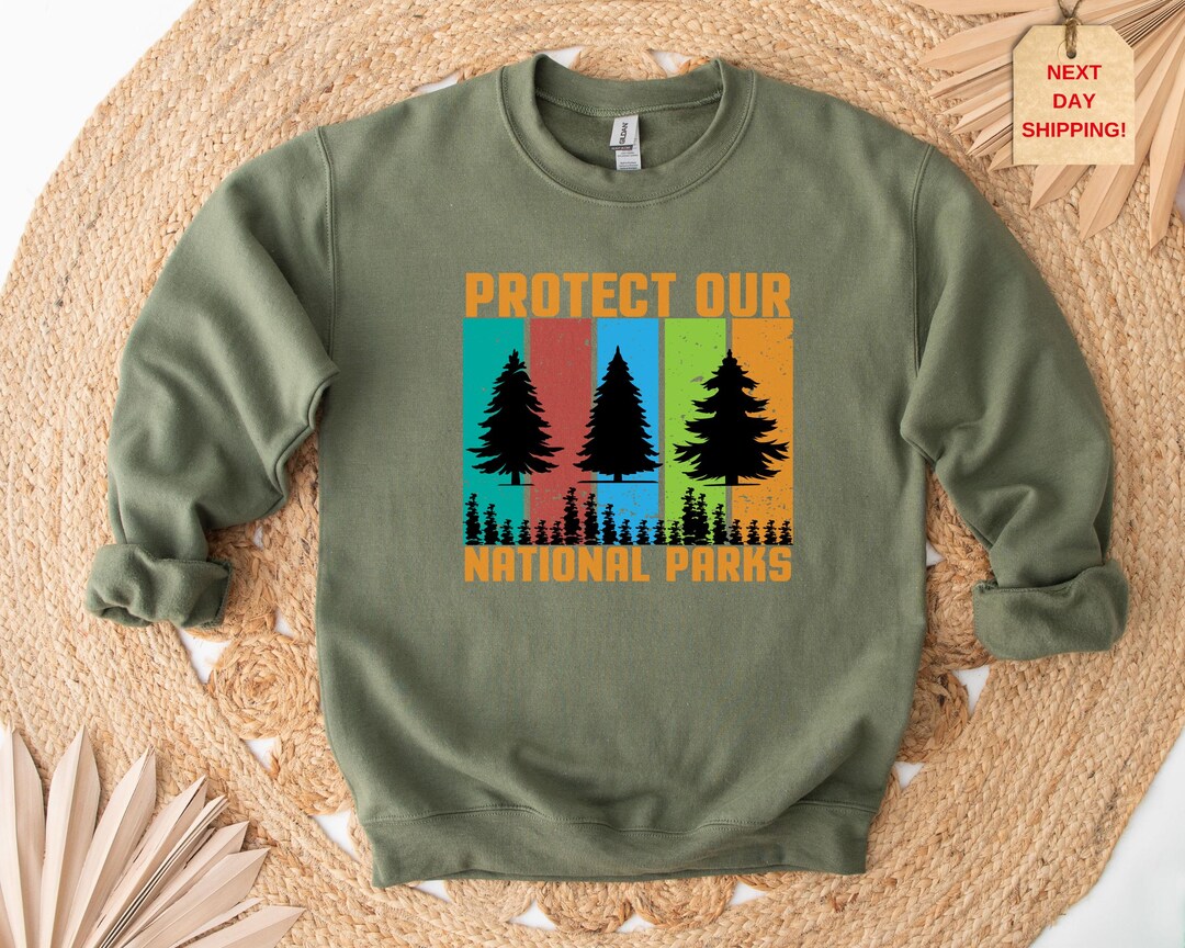 Protect Our National Parks Sweatshirt & Hoodie, Nature Conservation ...