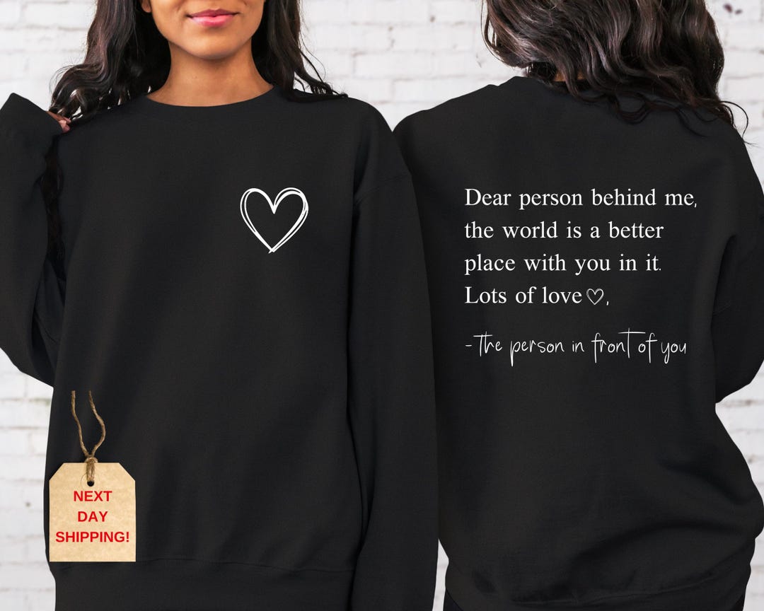 Dear Person Behind Me Front and Back Sweatshirt & Hoodie, Aesthetic ...
