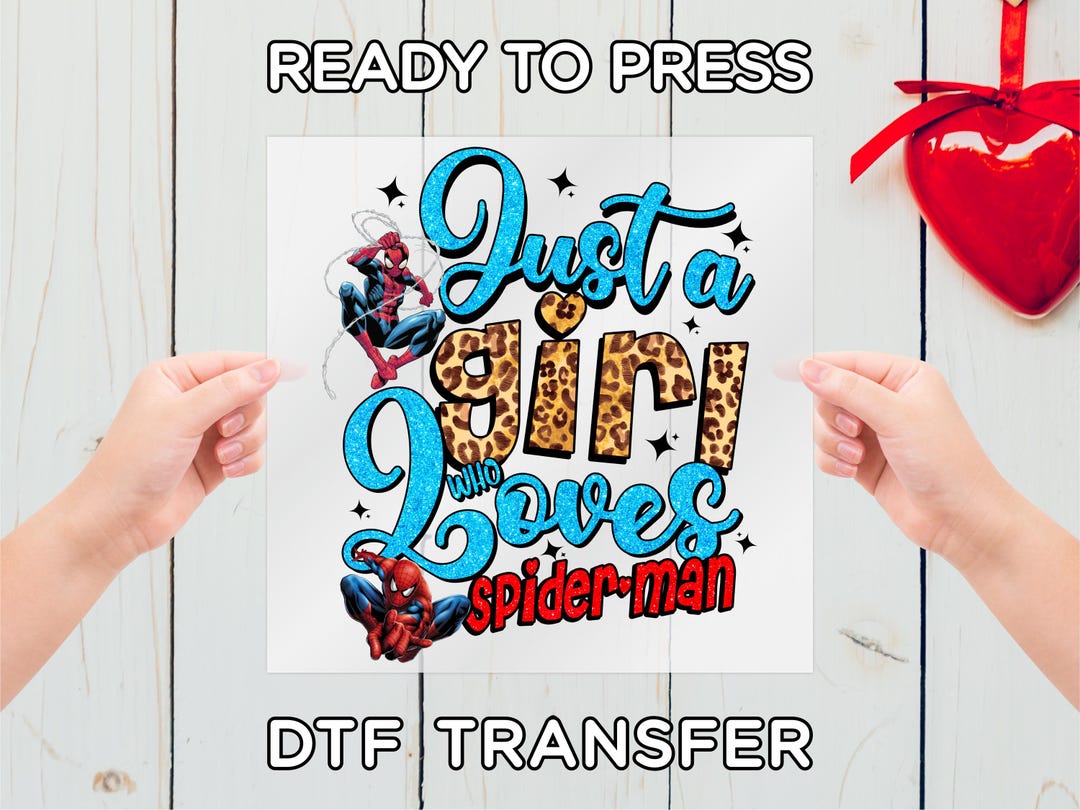 Spiderman Ready to Press DTF, Just a Girl Who Loves Spider Man Dtf ...