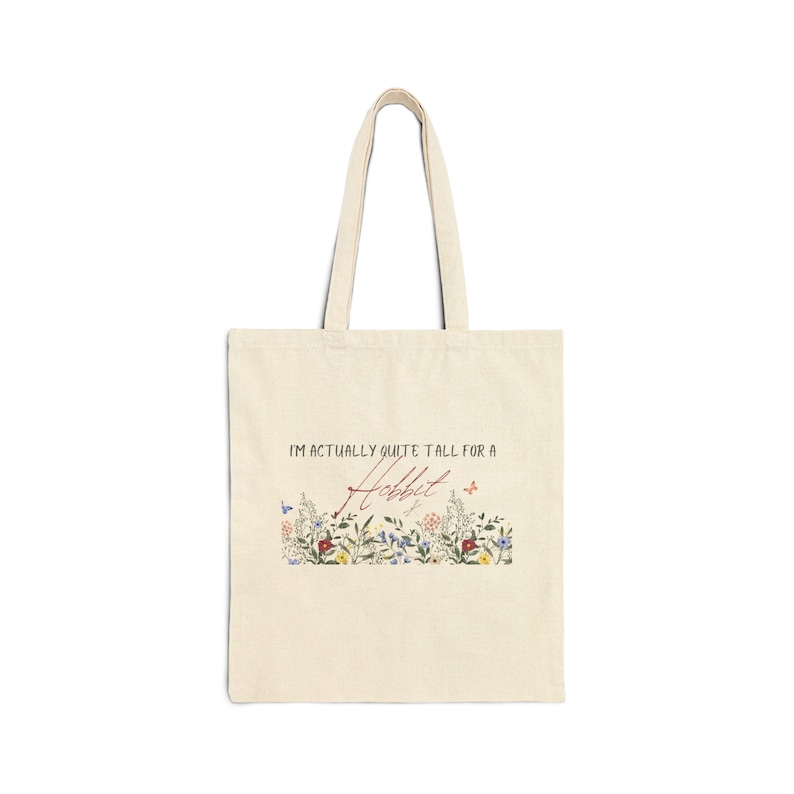 I'm Actually Quite Tall for a Hobbit Cotton Canvas Tote Bag Lord of the ...