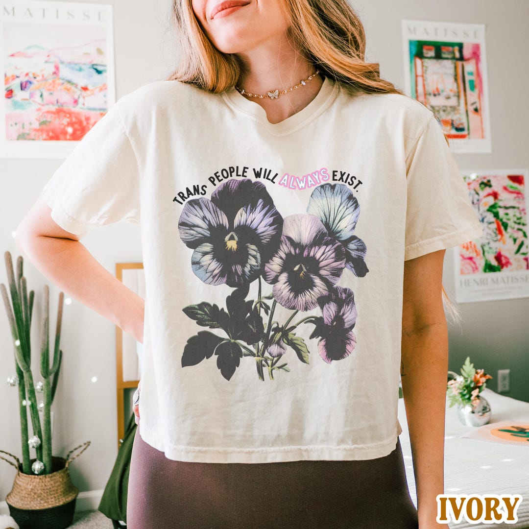 Trans People Will Always Exist Comfort Colors® BOXY Tee LGBTQ+ Pansy ...