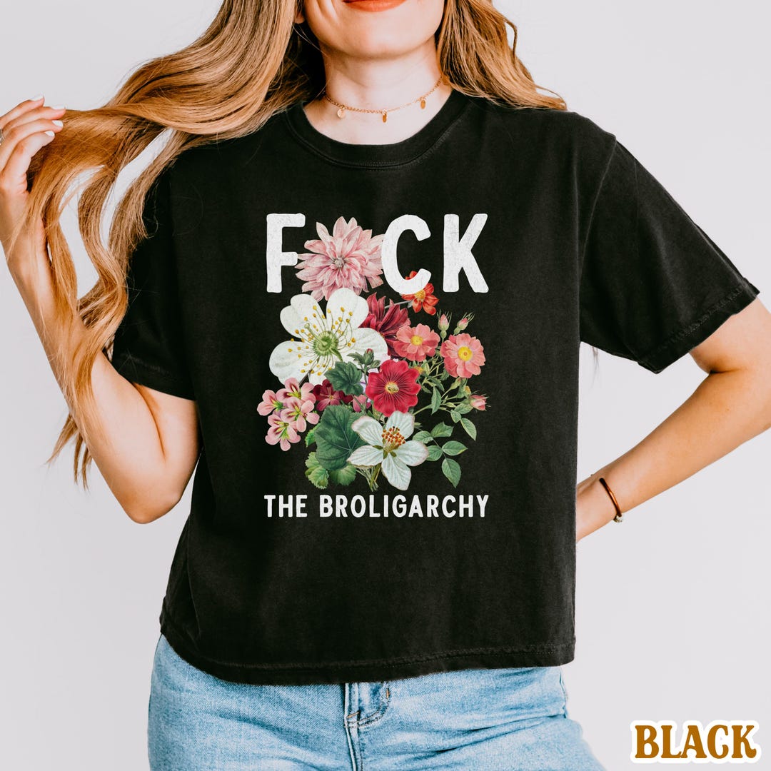 F the Broligarchy Vintage Floral Comfort Colors® BOXY Tee Anti Oligarch ...