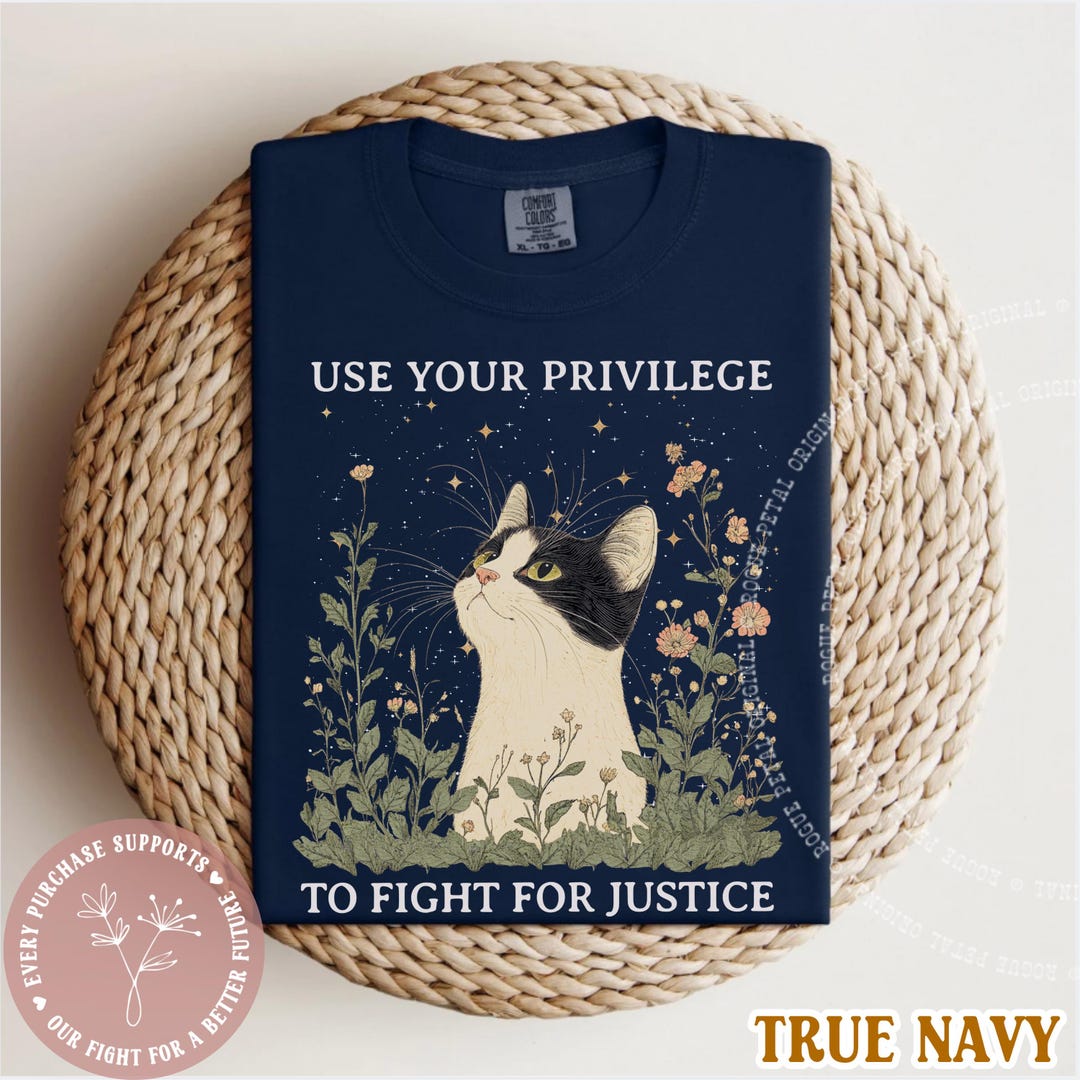 Use Your Privilege to Fight for Justice Comfort Colors® Celestial Cat ...