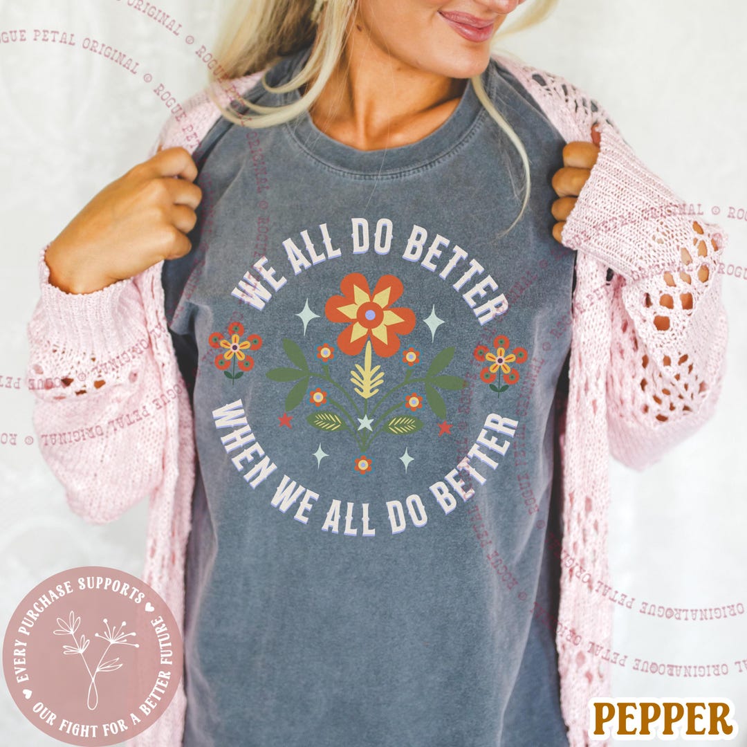 We All Do Better Comfort Colors® Socialism Tee Equality Shirt Equal ...